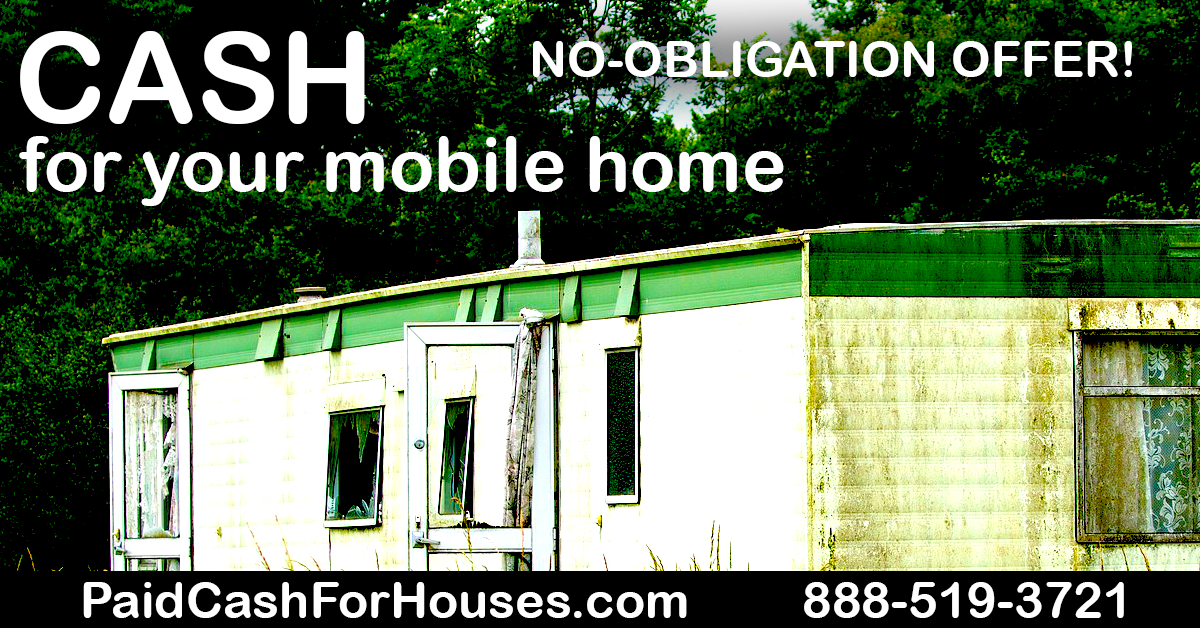 Mobile Home Buyers will buy your Trailer Fast for Cash